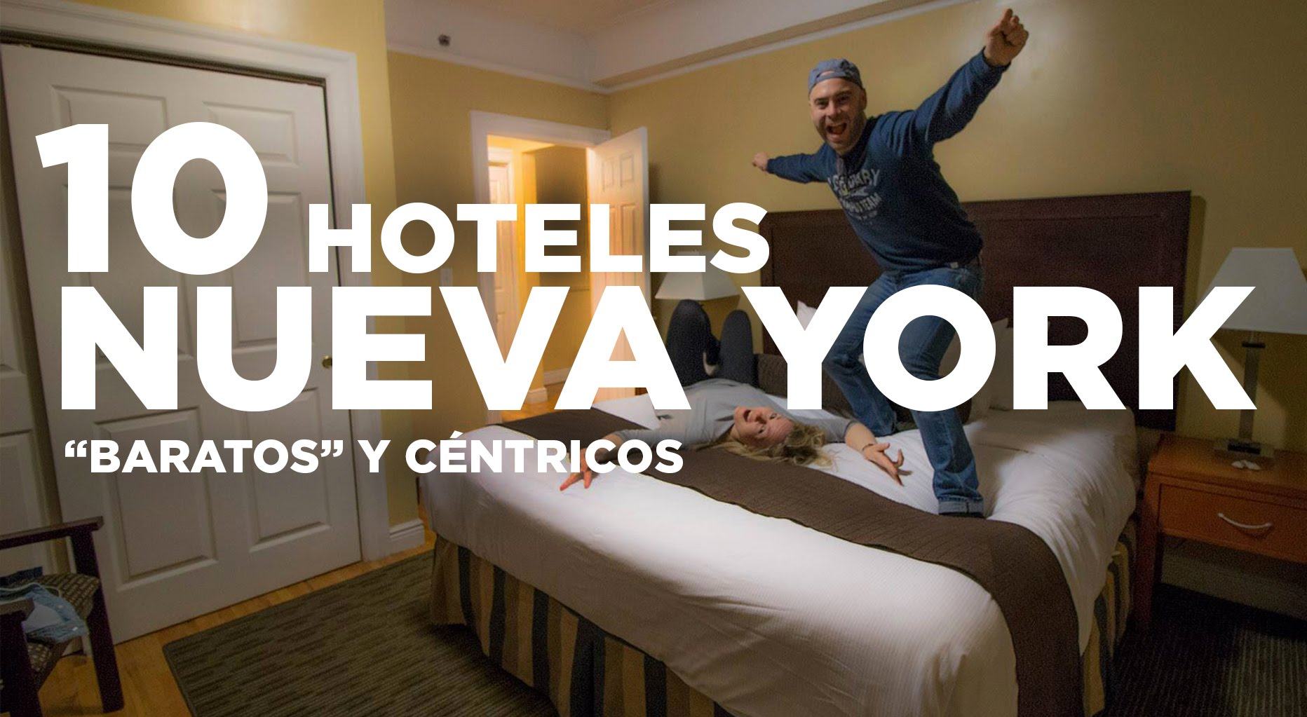 Hoteles Baratos Nueva York: 10 opciones céntricas y asequibles