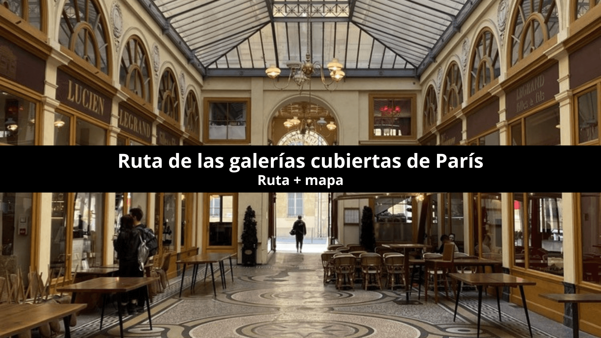 Ruta por las galerías cubiertas de París con mapa - Mola Viajar