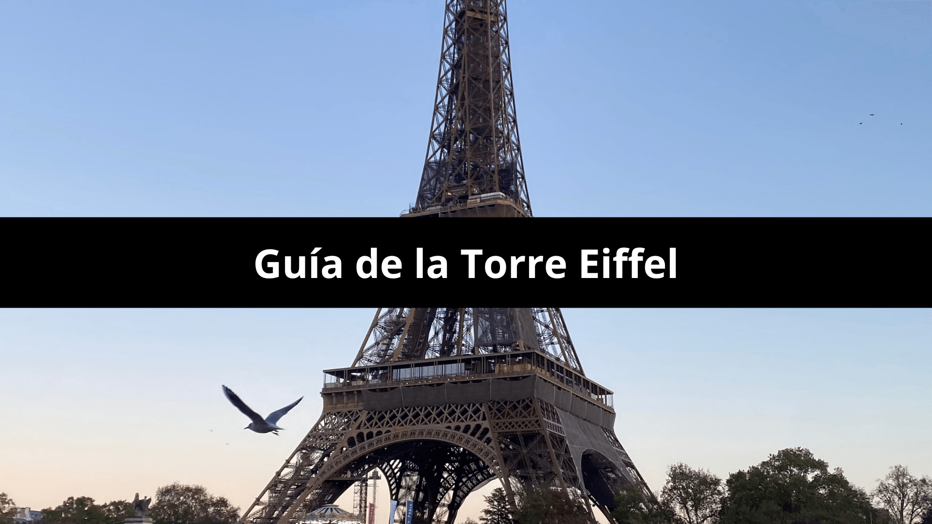 Visitar la Torre Eiffel, guía completa - Mola Viajar